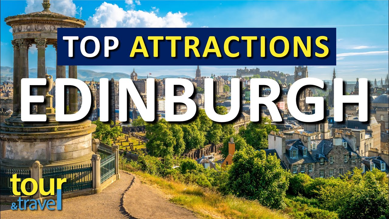 Amazing Things to Do in Edinburgh & Top Edinburgh Attractions