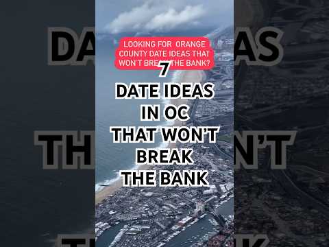 Here are 7 date ideas in OC that won’t break the bank!