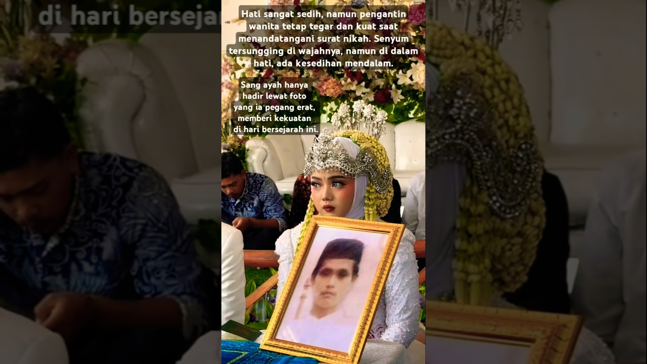 Ayah Hadir Hanya Lewat Foto, Pengantin Wanita Tegar Menandatangani Surat Nikah #shorts