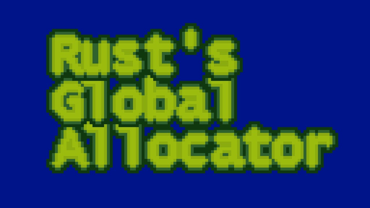 Rust's Global Allocator