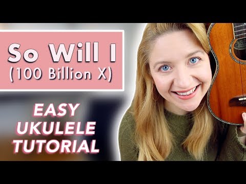 So Will I (100 Billion X) - Hillsong United (EASY UKULELE TUTORIAL)