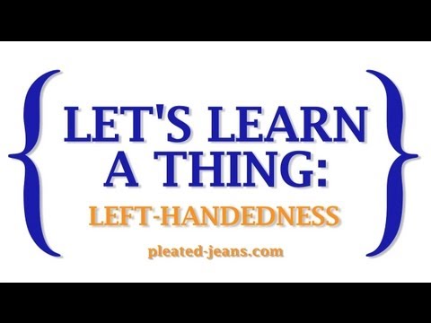 Let's Learn a Thing: Left-Handedness