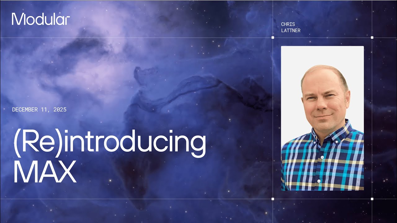 (Re)introducing MAX with Chris Lattner