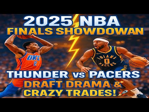 "🔥🏀 2025 NBA Finals Showdown: Thunder ⚡ vs Pacers 🏹 | Draft Drama & Crazy Trades! 💥🚀"