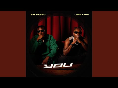 BM Casso releases his “You” Single featuring Jeff Akoh