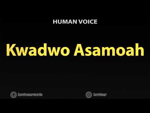 How To Pronounce Kwadwo Asamoah