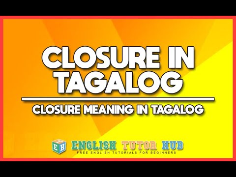 Closure In Tagalog Translation – Closure Meaning In Tagalog