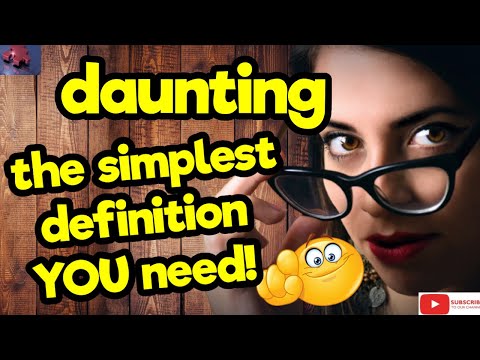 DAUNTING. The simplest definition YOU need!! #tellsvidetionaryâ„¢