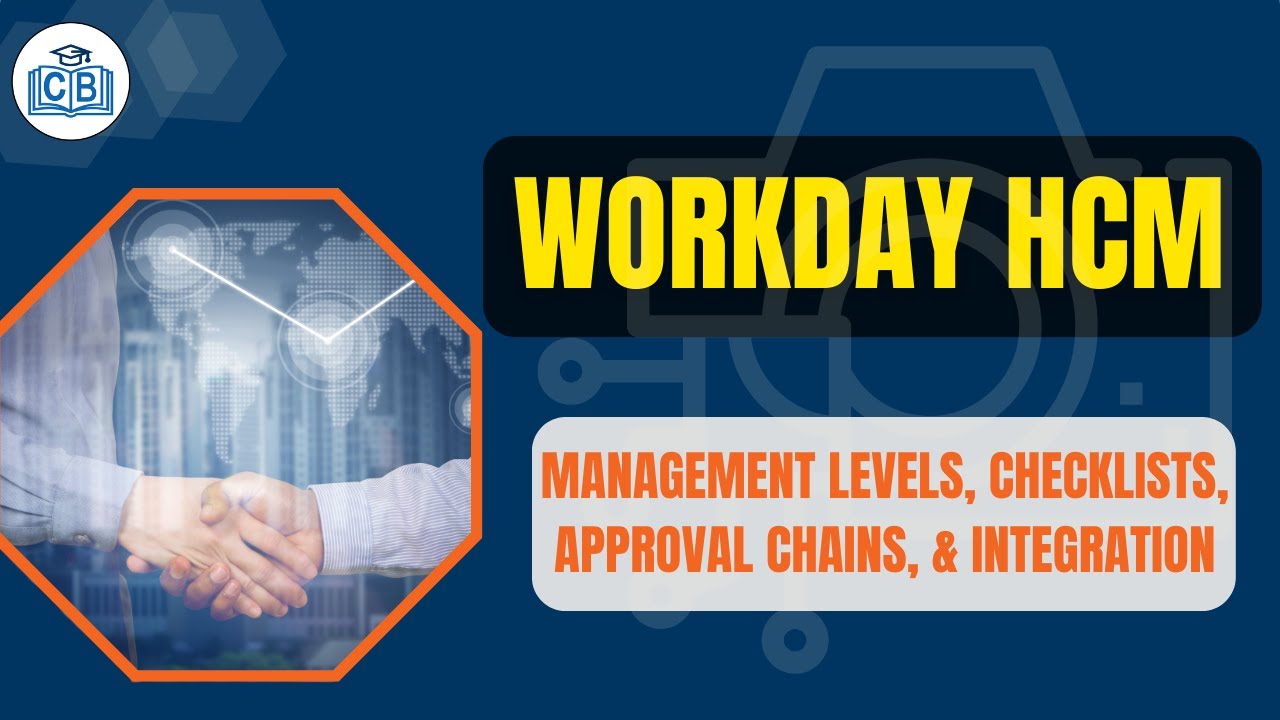 Management Levels, Checklists, Approval Chains, and Integration | Workday Tutorial | Cyberbrainer