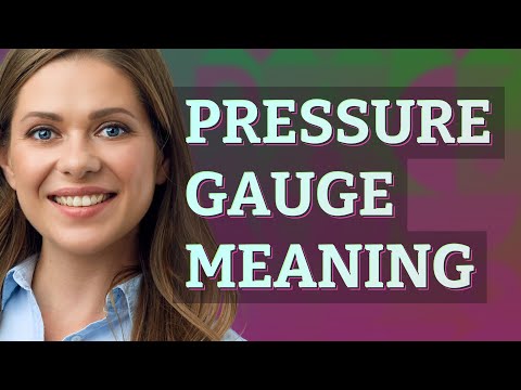 Pressure gauge | meaning of Pressure gauge