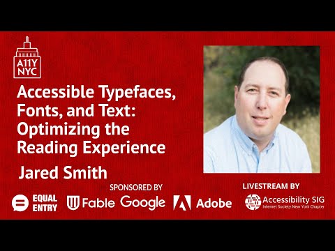 Accessible Typefaces, Fonts, and Text: Optimizing the Reading Experience - Jared Smith