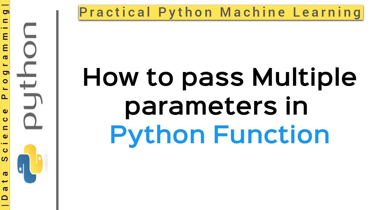Python Tutorial 12 - Functions | Functions with Multiple Parameters in Python