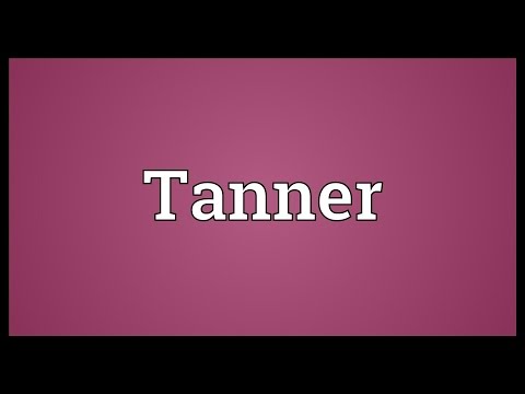 Tanner Meaning