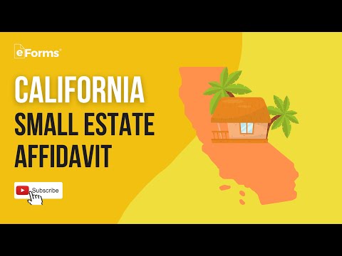 California Small Estate Affidavit - Everything You Need to Know