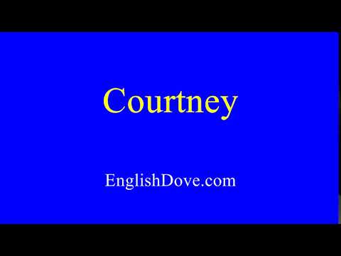 How to pronounce Courtney in American English.