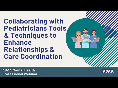 Collaborating with Pediatricians Tools & Techniques to Enhance Relationships & Care Coordination