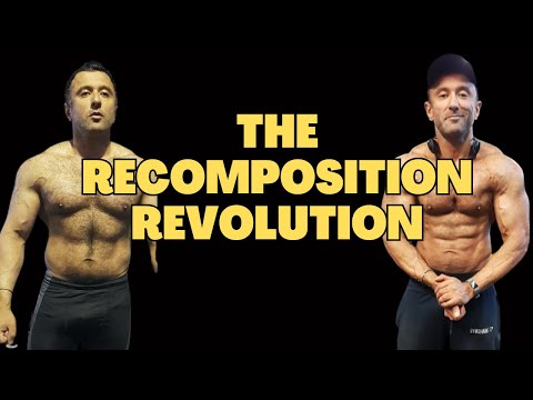 The Recomposition Revolution Pt1: How to Achieve Your Dream Body