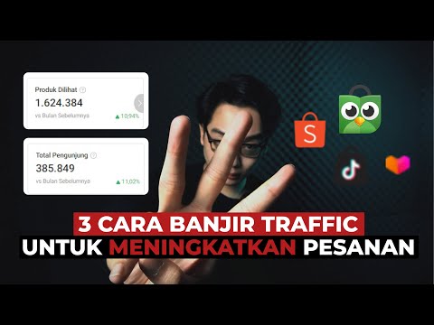3 Cara Memperbesar Traffic Pengunjung Online Shop - Shopee / Tokopedia / Lazada / TikTok Shop !