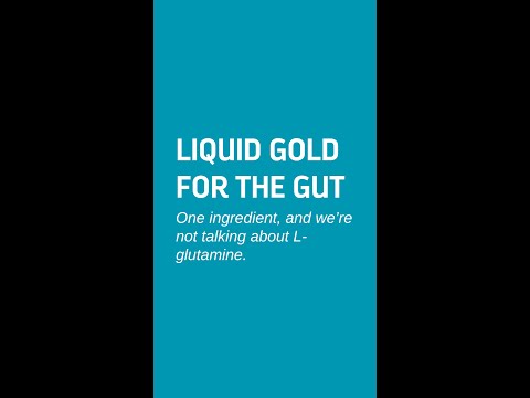 Liquid gold for the gut. One ingredient, and we're not talking about L-glutamine