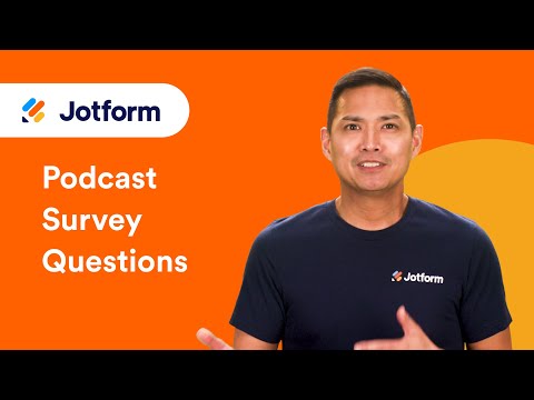 Top podcast survey questions to ask guests and listeners | The Jotform Blog
