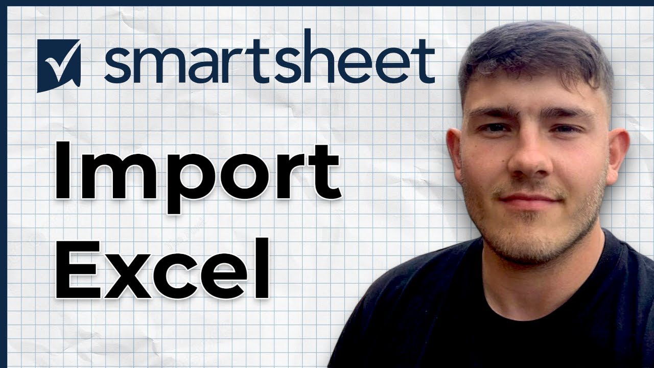 How To Import Excel Into Smartsheet (2025 Guide)