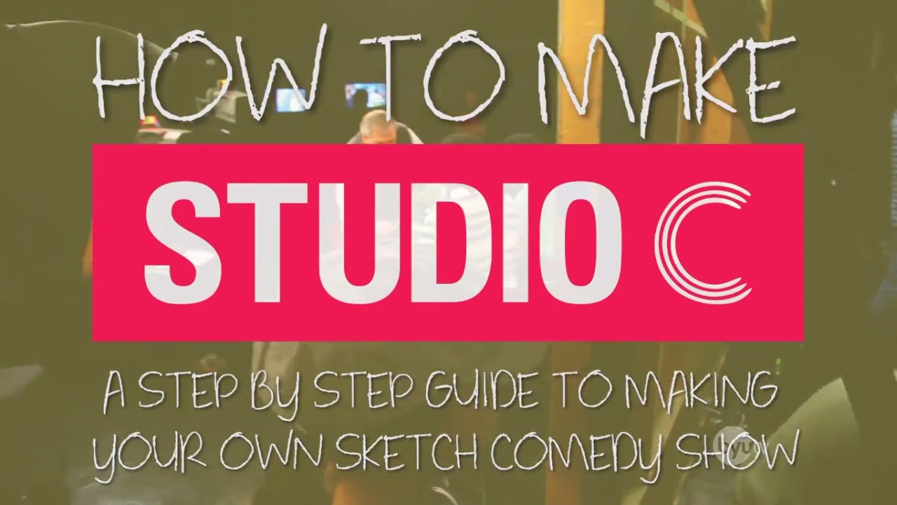 How to Make Studio C - Studio C