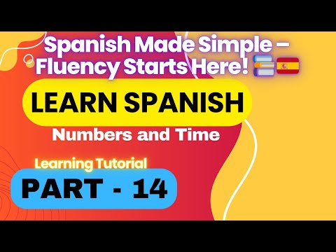 Learn Spanish Numbers & Time | Counting & Telling Time in Spanish - Feb 27 2025