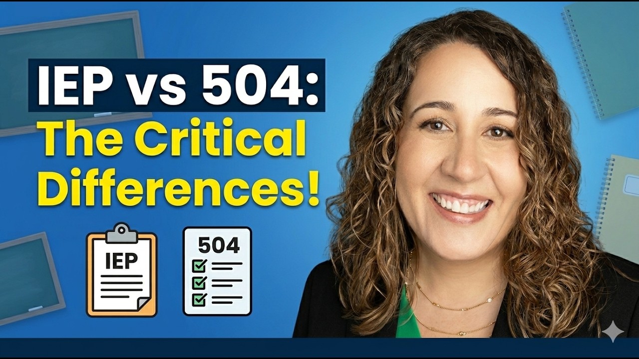 IEP vs 504 Plan Explained: Key Differences Every Parent Must Know