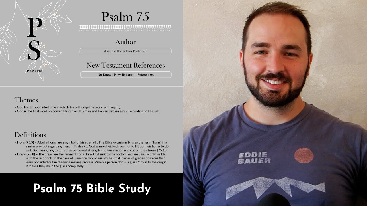 Psalm 75 Summary: 5 Minute Bible Study