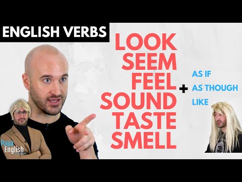 English VERBS of the SENSES! + As if / Like / As though