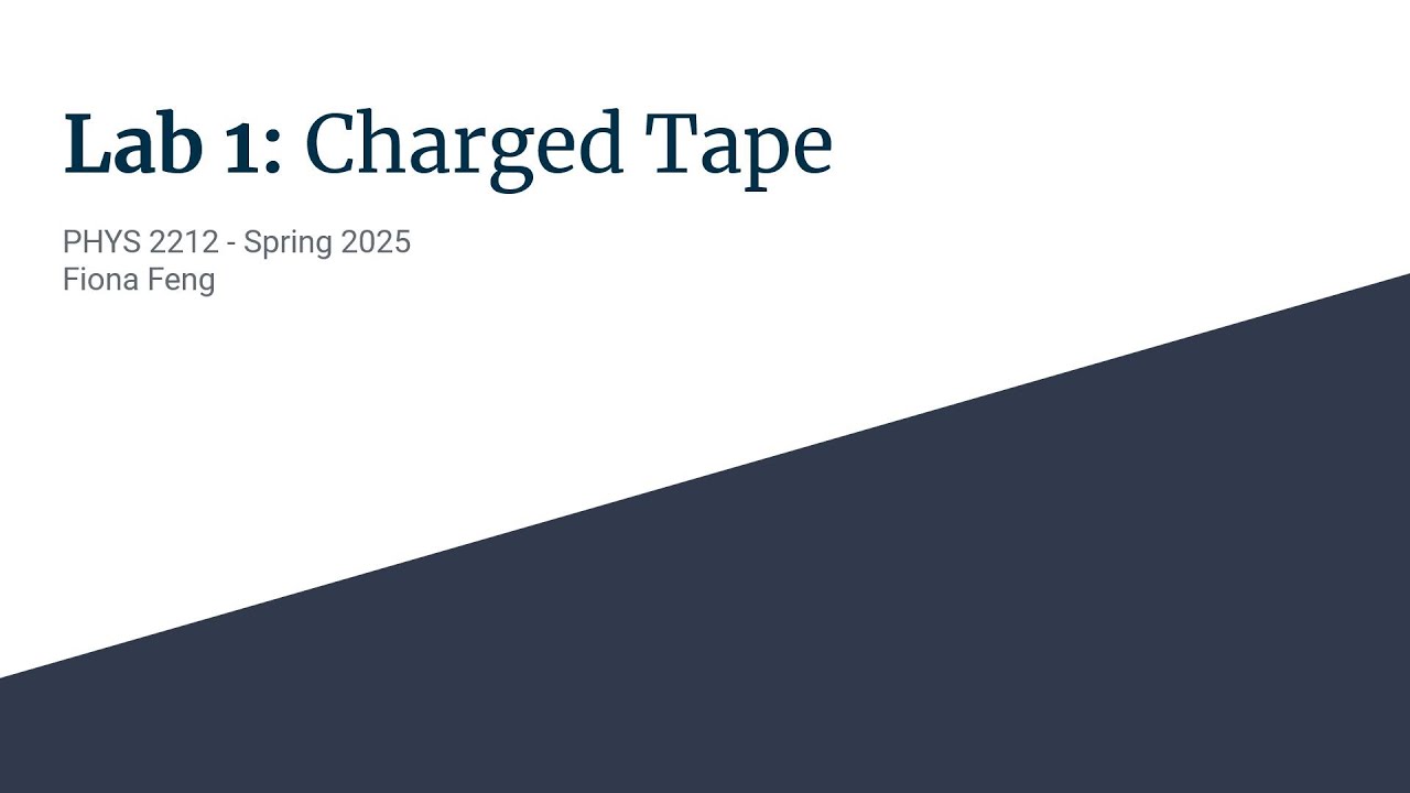 Georgia Tech PHYS 2212 Lab 1: Charged Tape