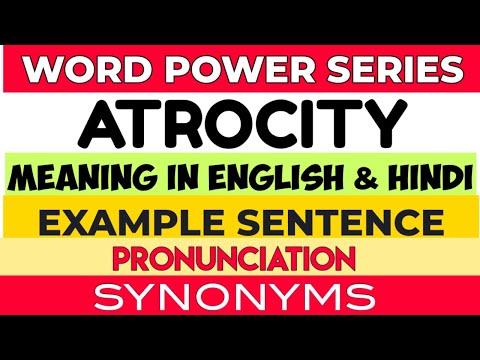 Atrocity || Meaning in English & Hindi || Pronunciation || Example Sentence || Synonyms