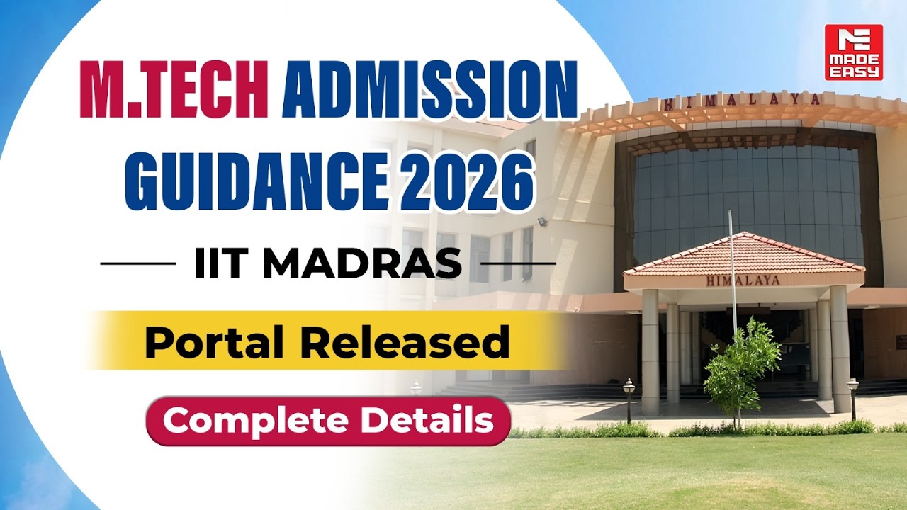 M.Tech Admission 2026 | IIT Madras Portal Released 🔥 Complete Details & Guidance