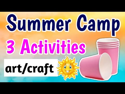3 Summer camp activities art and craft / Paper cup craft / Summer craft ideas / Summer activities