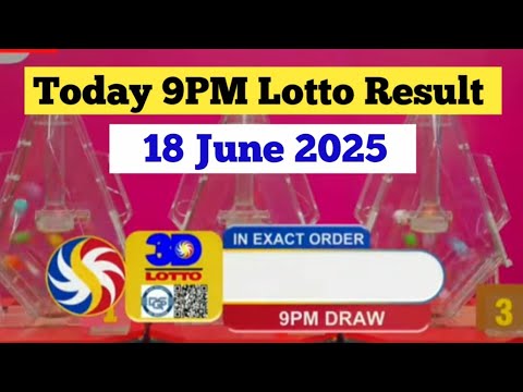 Lotto Result Today 9pm draw 18  june 2025 Swertres Ez2 PCSO complete