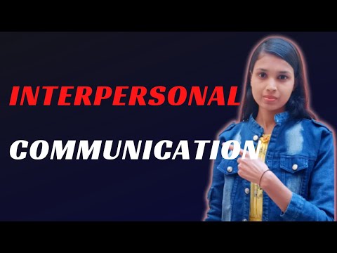 What is Interpersonal Communication and its Characteristics in Hindi