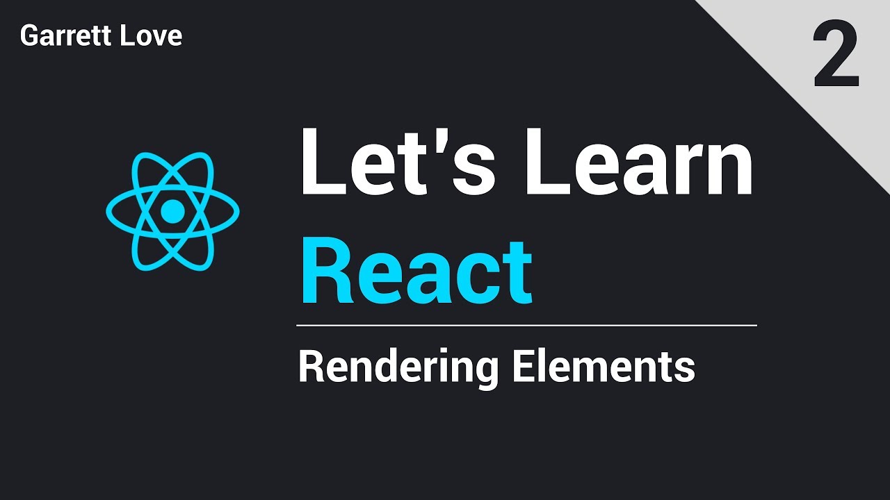 React - Rendering Elements (Part 2)
