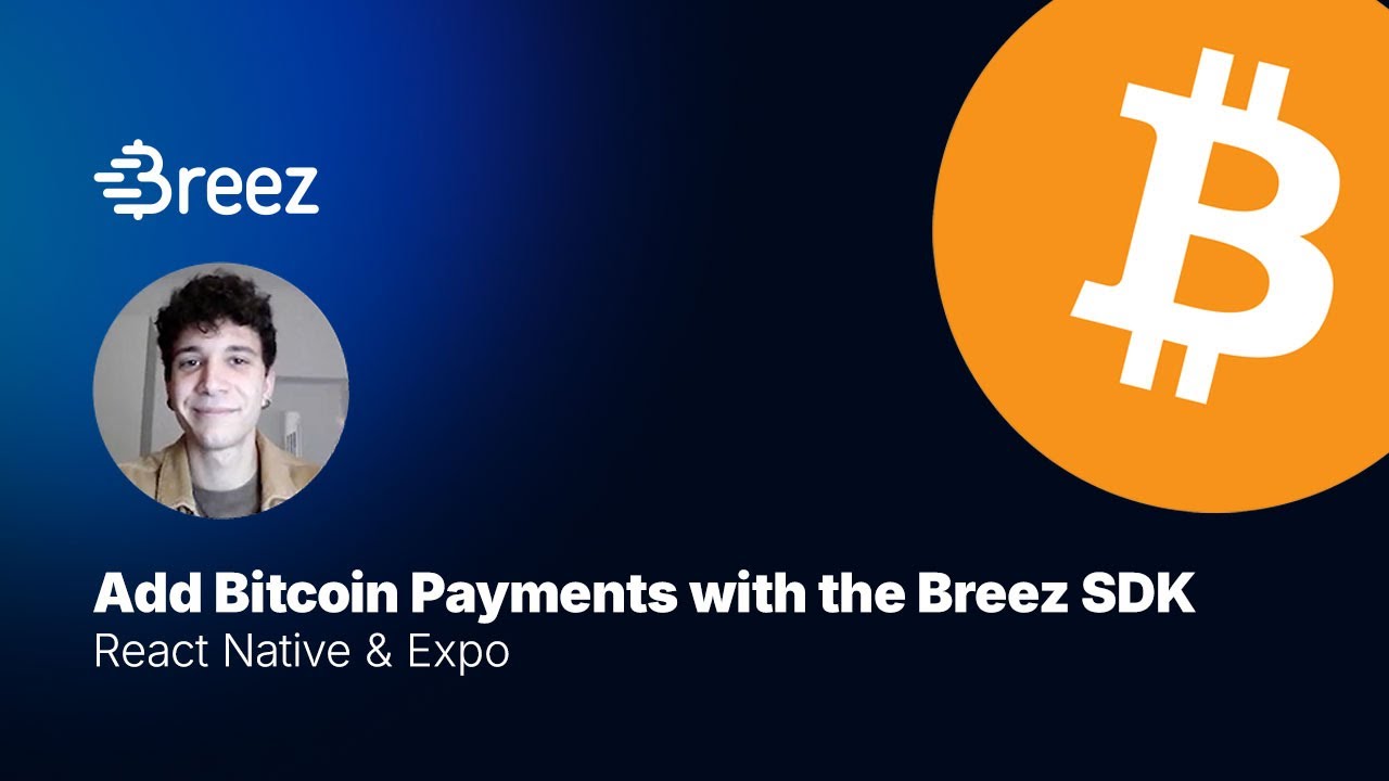 How to Add Bitcoin Payments to React Native Apps with the Breez SDK — Introduction