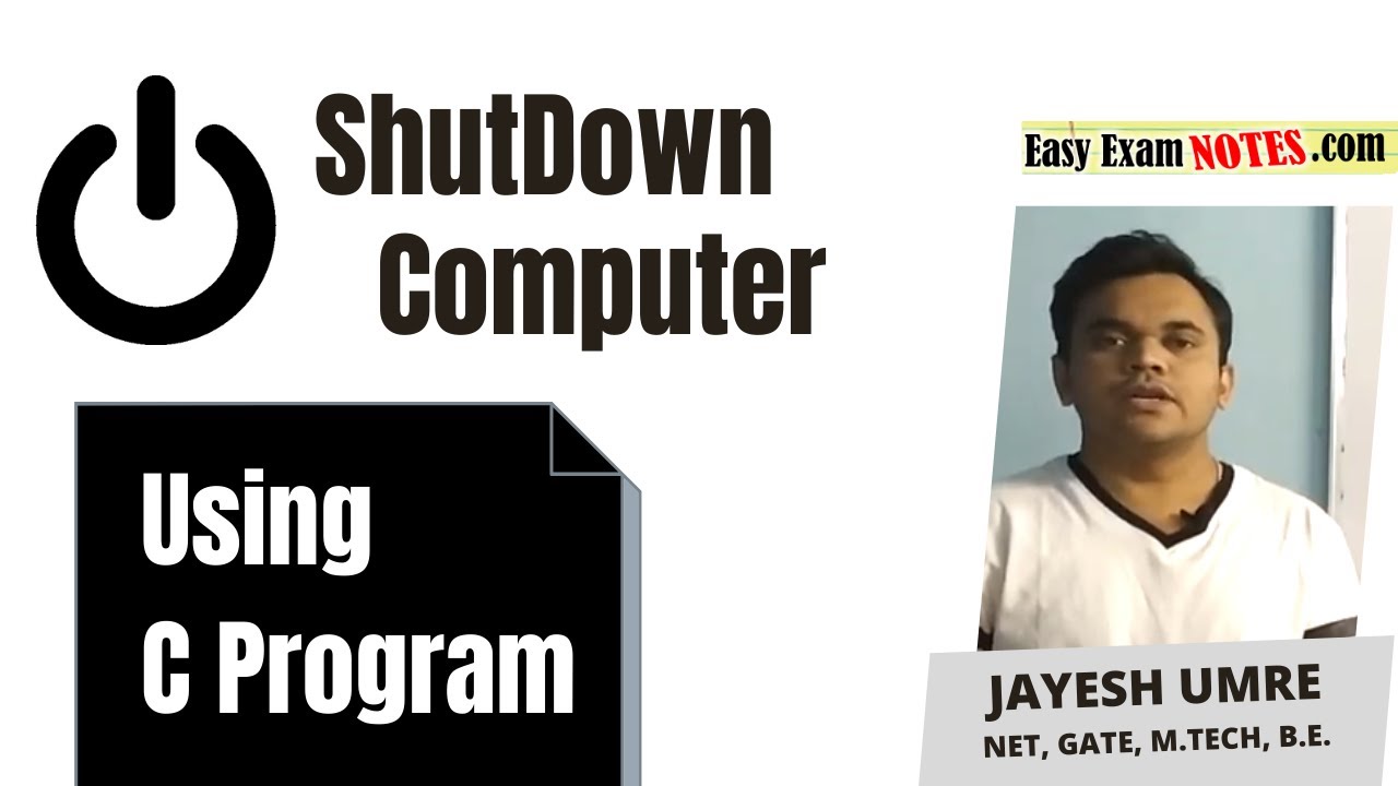 Shutdown computer using C programming | Jayesh Umre | EasyExamNotes.com