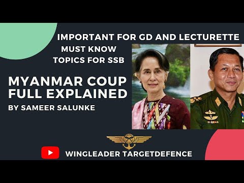 Myanmar Coup Fully Explained in 15minutes||Most Important Topic for SSB (GD, Lecturrete & Interview)