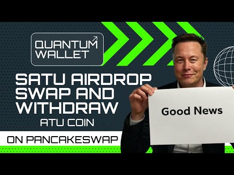 QUANTUM WALLET AIRDROPS: REGISTER TO RECEIVE 300 SATU TOKENS, SWAP TO ATU, AND WITHDRAW YOUR FUNDS.