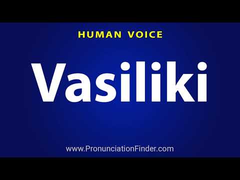 How To Pronounce Vasiliki