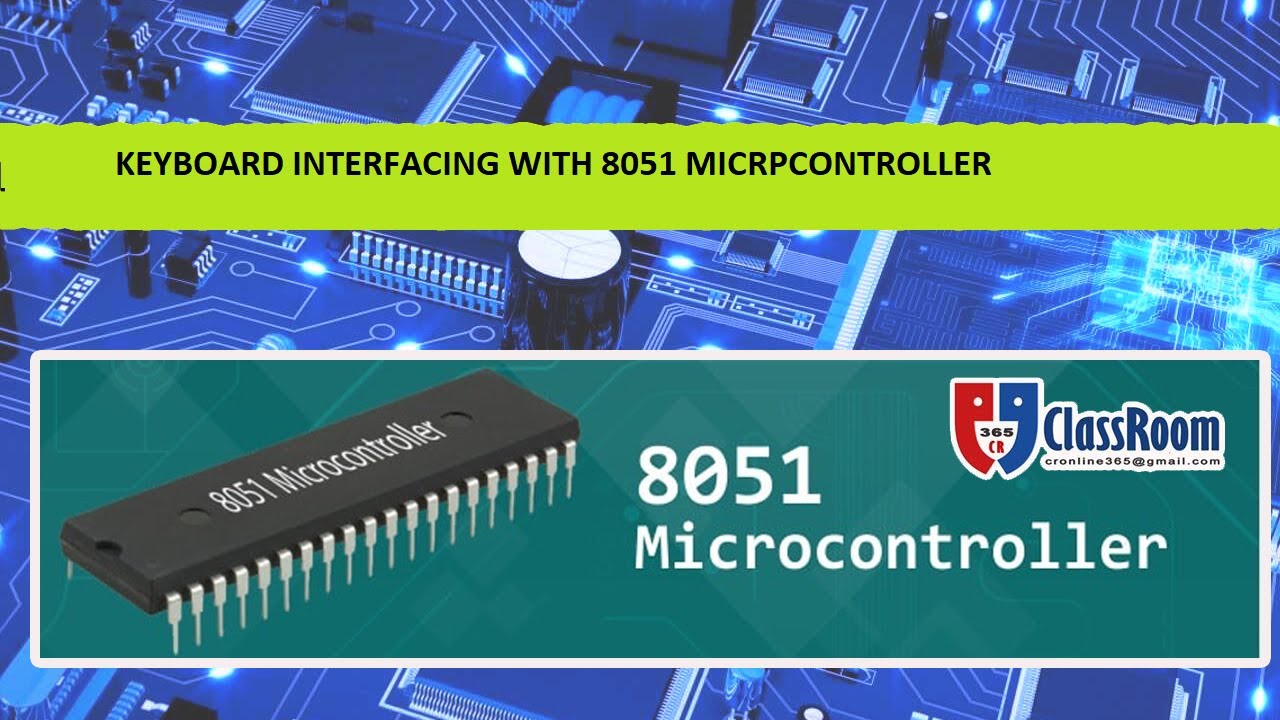 KEYBOARD INTERFACING WITH 8051 MICROCONTROLLER