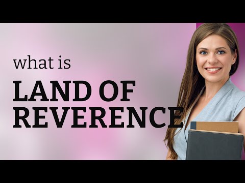 Unveiling the Meaning of "Land of Reverence"