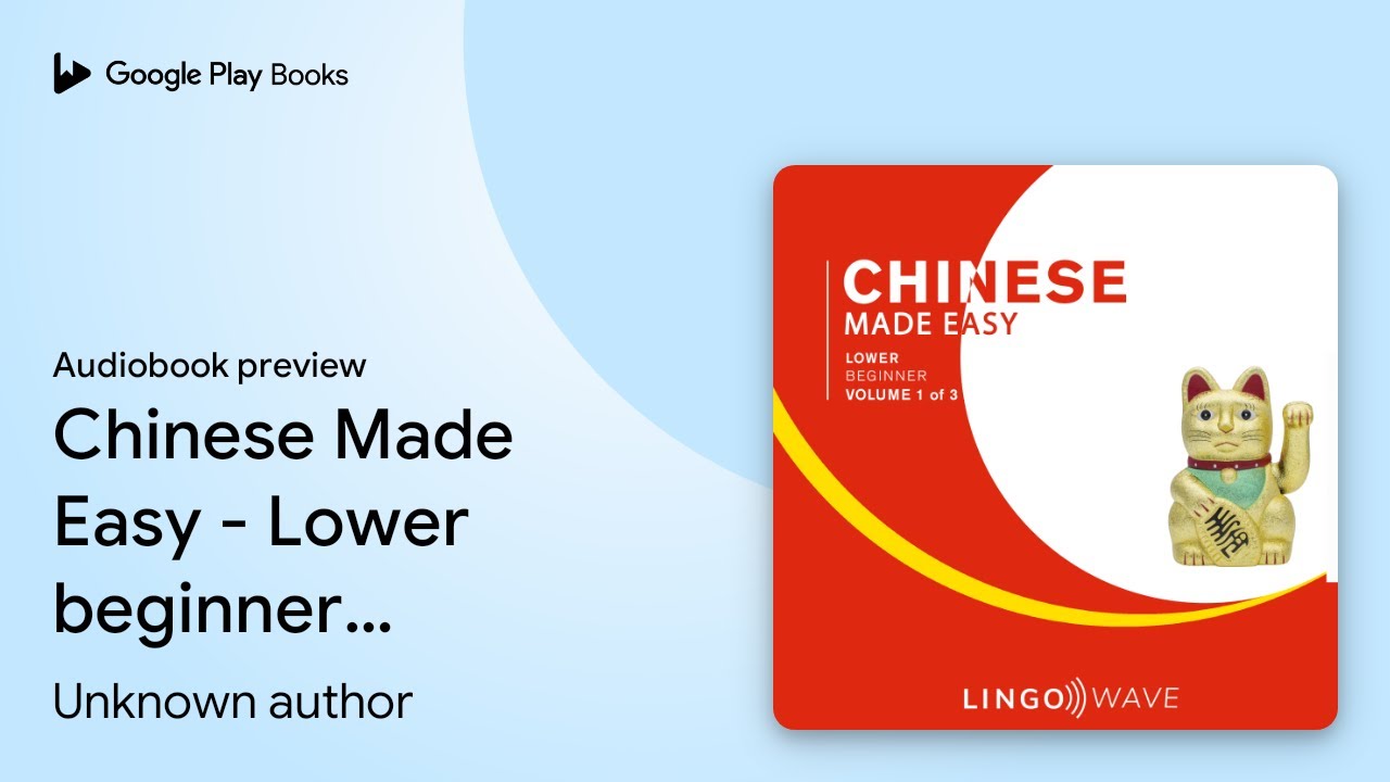 Chinese Made Easy - Lower beginner - Volume 1… by Unknown author · Audiobook preview