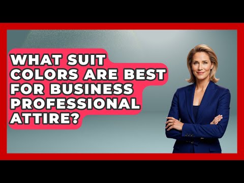 What Suit Colors Are Best For Business Professional Attire? - The Sharp Dressed Gent