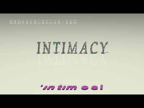intimacy - pronunciation + Examples in sentences and phrases