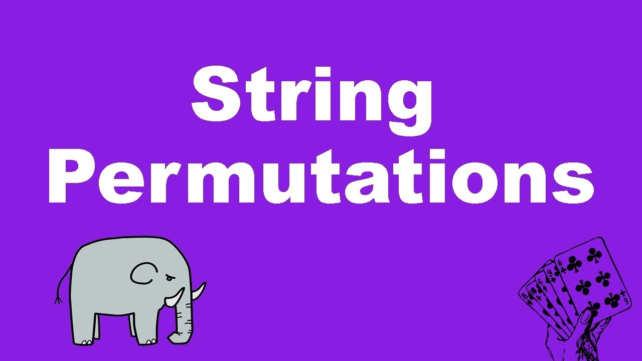 String Permutations - Understanding Recursion | Learn Algorithms with Phanto