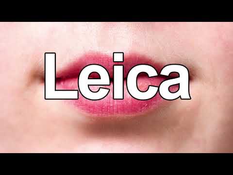 How to Pronounce Leica