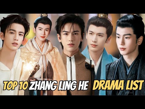 Top 10 Zhang Linghe Dramas You Must Watch! | like hobby